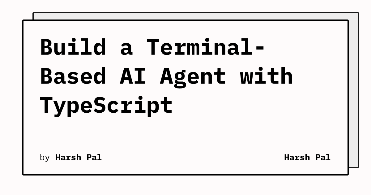Build a Terminal-Based AI Agent with TypeScript | Harsh Pal